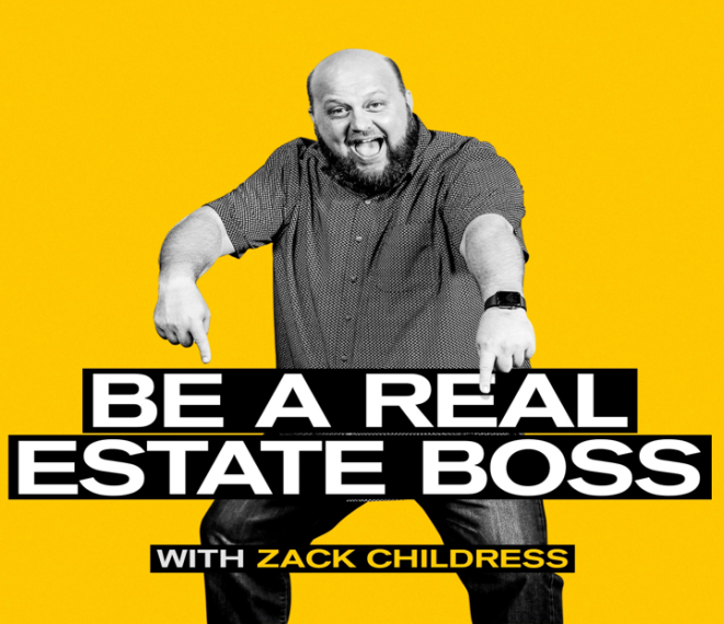 Zack Childress - Be A Real Estate Boss CH Gifts
